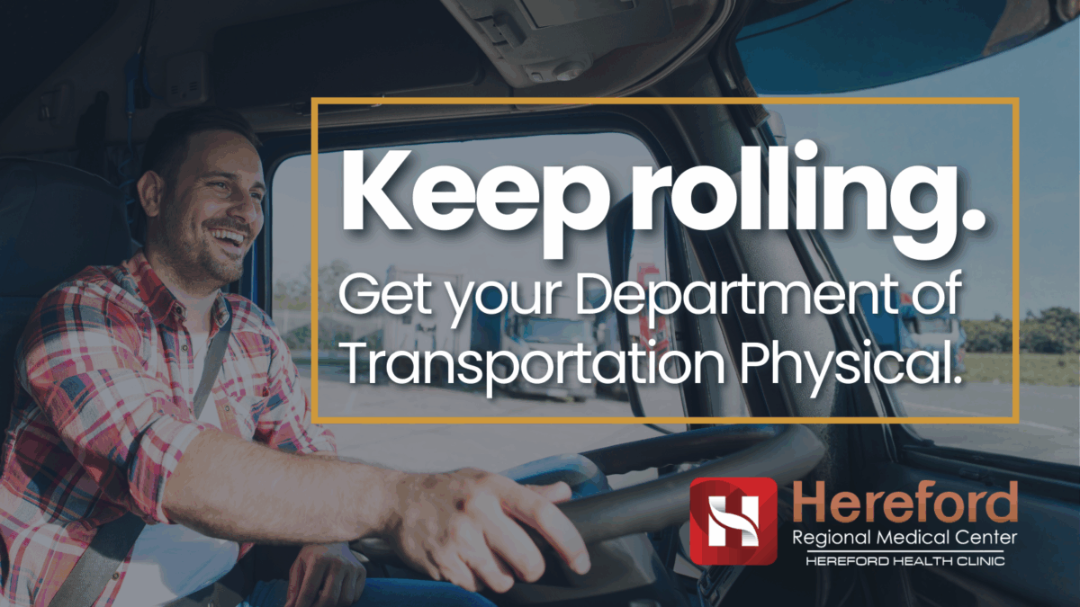 What Is a DOT Physical and Who Needs One? - Hereford Regional Medical ...